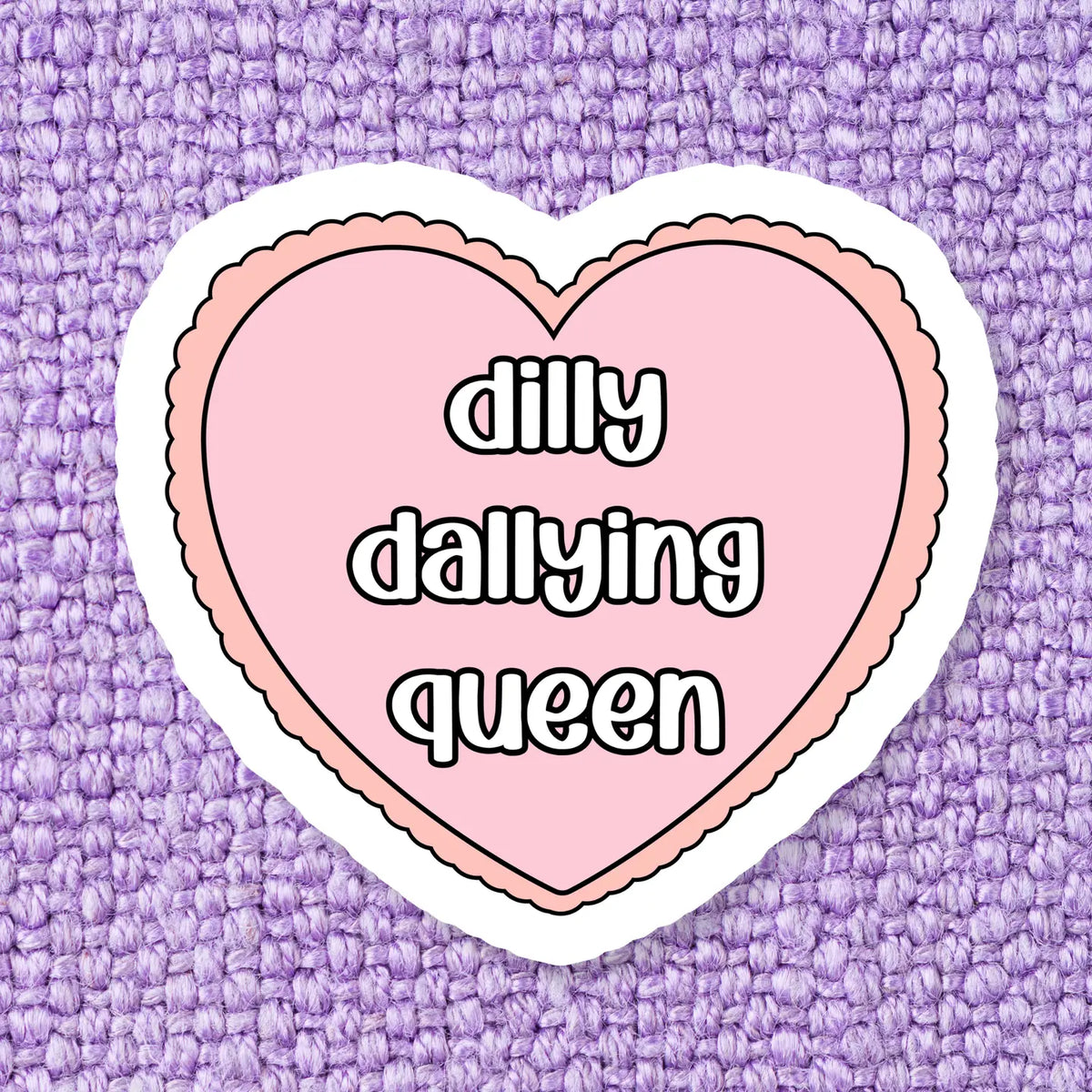 Dilly Dallying Queen – Tickledpinkshoppe