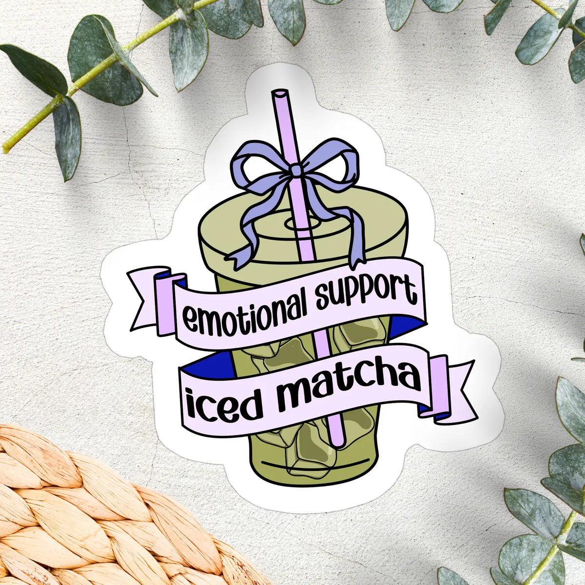 Emotional Support Iced Matcha Sticker – Tickledpinkshoppe